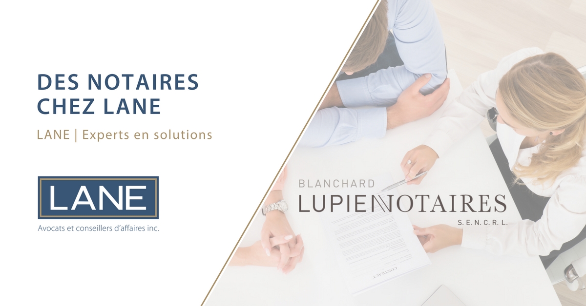 Des notaires chez LANE | LANE, avocats et conseillers d’affaires inc.